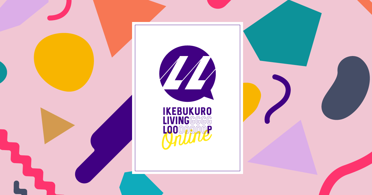 IKEBUKURO LIVING LOOP | Online